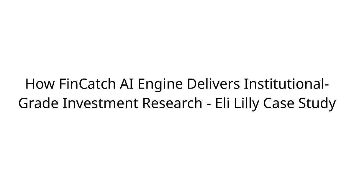 How FinCatch AI Engine Delivers Institutional-Grade Investment Research ...